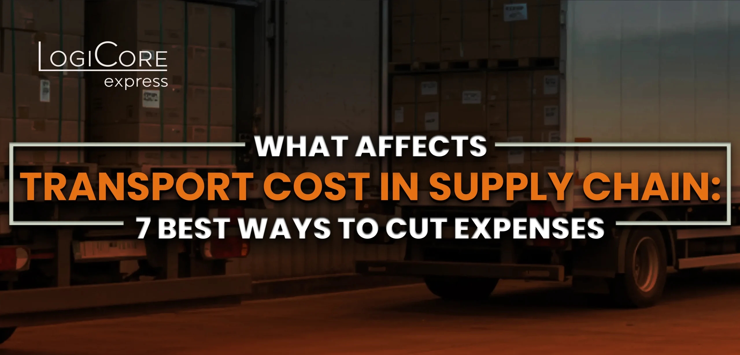 Best Tips to Reduce Transportation Cost in Supply Chain